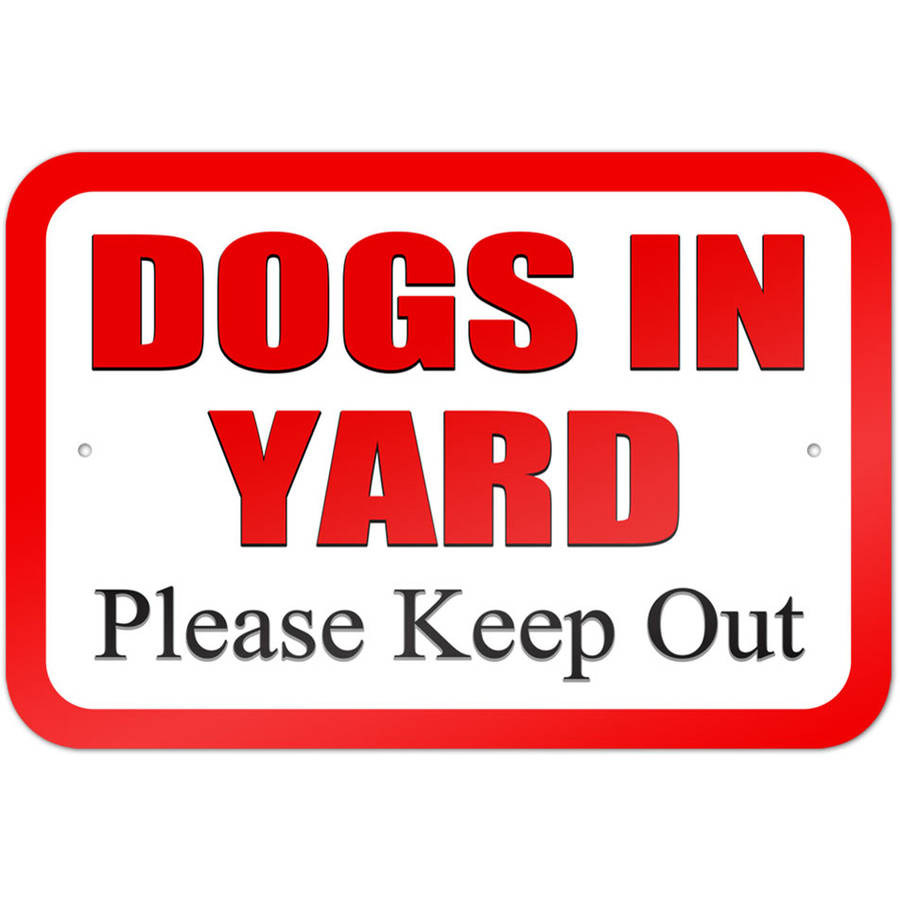 Dogs in Yard Please Keep Out Sign - Walmart.com