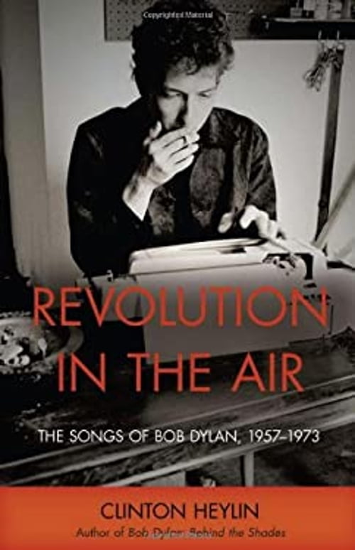Pre-Owned Revolution in the Air : The Songs of Bob Dylan, 1957-1973 ...