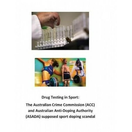 Drug Testing in Sport: The Australian Crime Commission (Acc) and ...