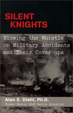 Pre-Owned Silent Knights: Blowing the Whistle on Military Accidents and ...