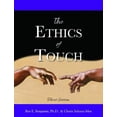 Pre-Owned Ethics of Touch: The Hands-On Practitioner's Guide to ...