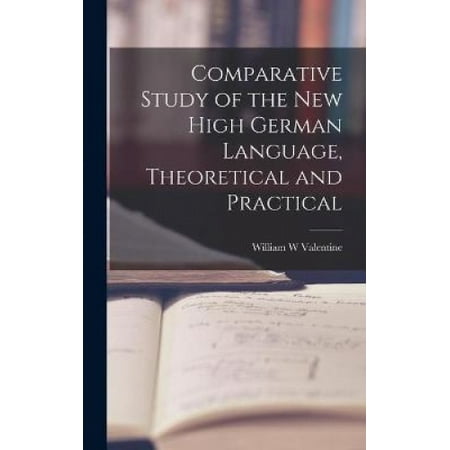 Comparative Study of the New High German Language, Theoretical and ...