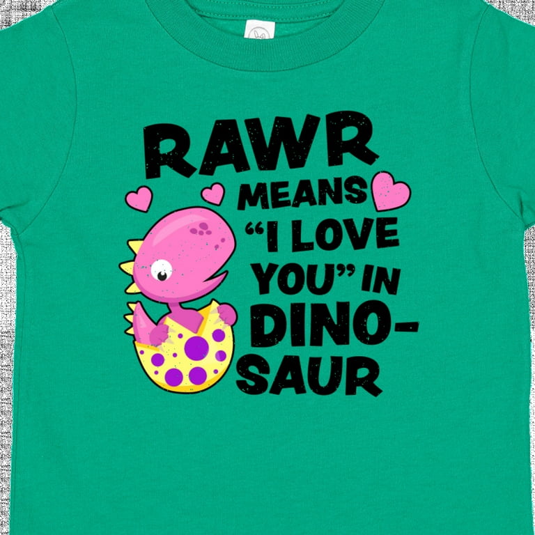 Rawr Means I Love You In Dinosaur Girl