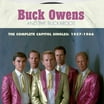 Buck Owens - The Complete Capitol Singles: 1957-1966 - Buck Owens And ...