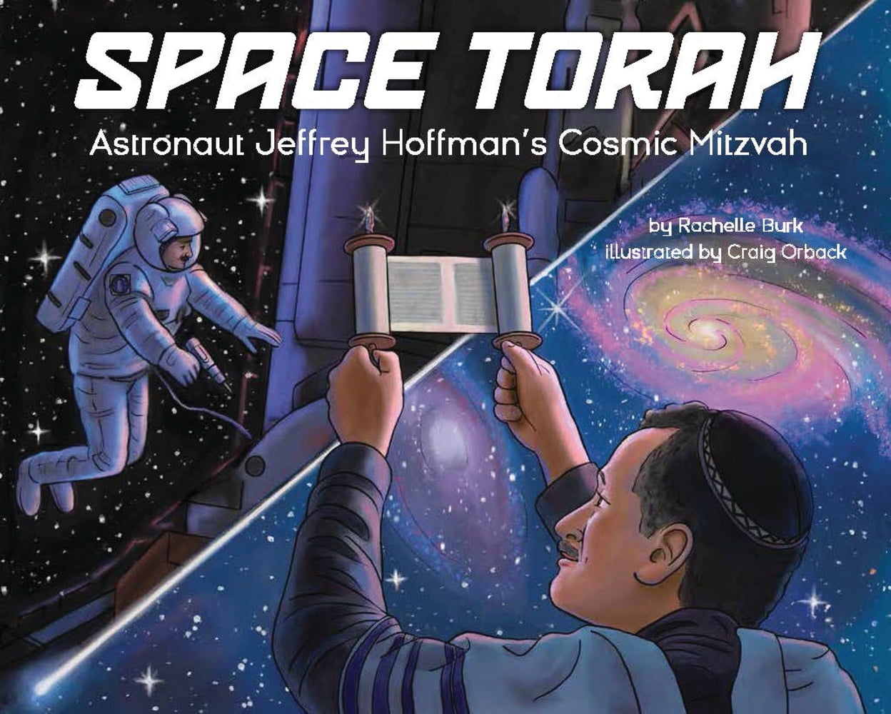 Pre-Owned Space Torah: Astronaut Jeffrey Hoffman's Cosmic Mitzvah ...