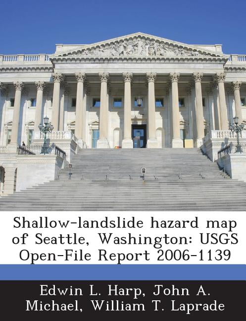 Shallow-Landslide Hazard Map of Seattle, Washington : Usgs Open-File ...