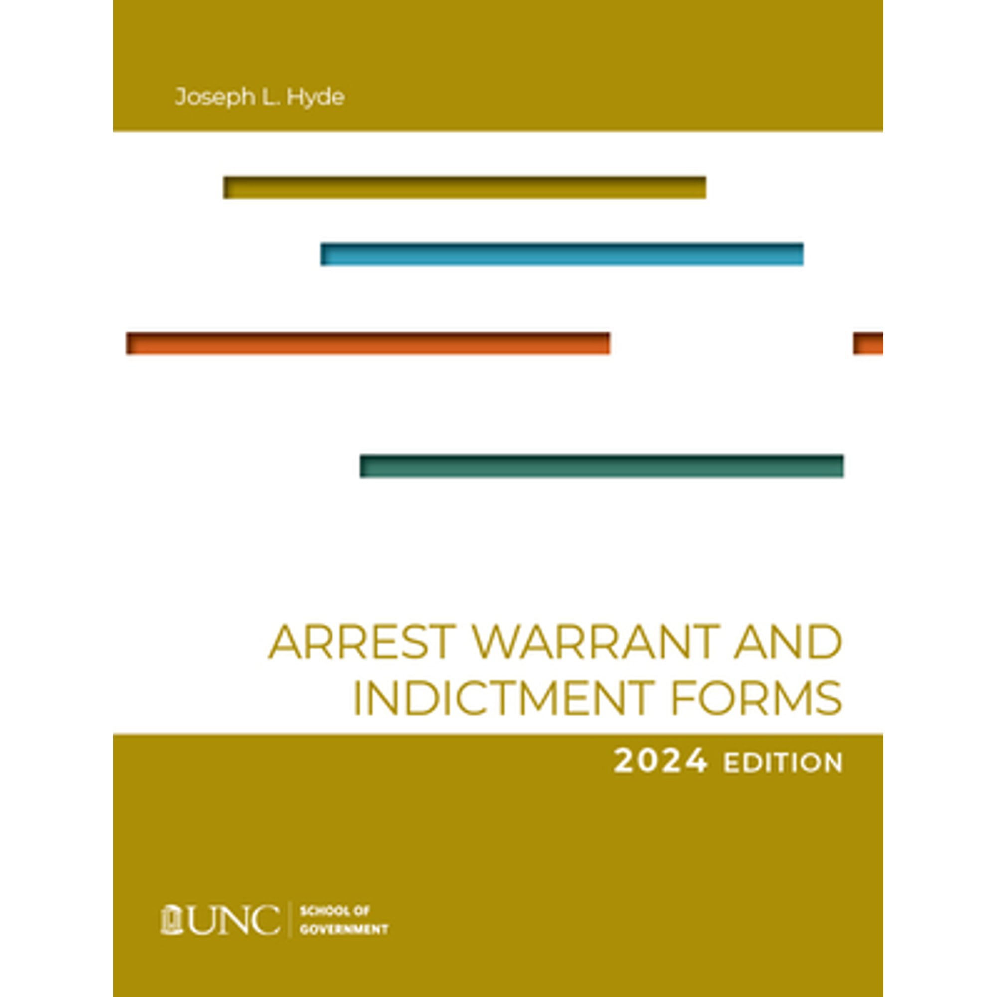 Pre-Owned Arrest, Warrant, and Indictment Forms: Tenth Edition, 2024 ...