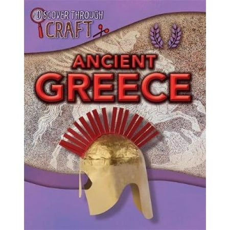 Discover Through Craft: Ancient Greece (Discover Through Craft ...