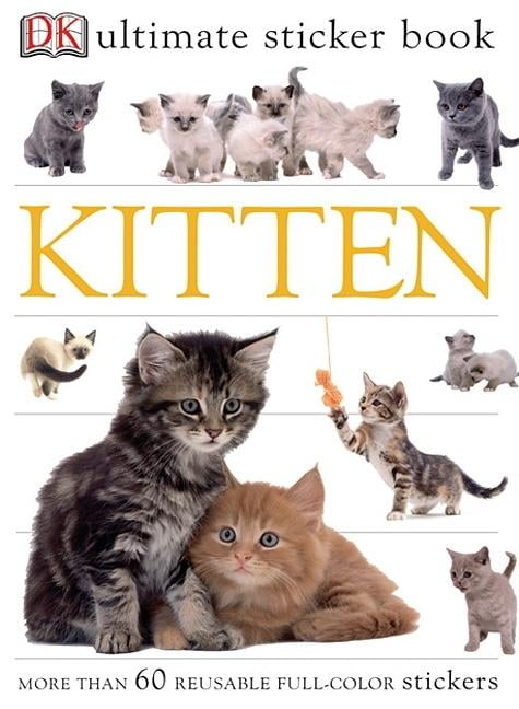 Ultimate Sticker Book: Ultimate Sticker Book: Kitten : More Than 60 ...
