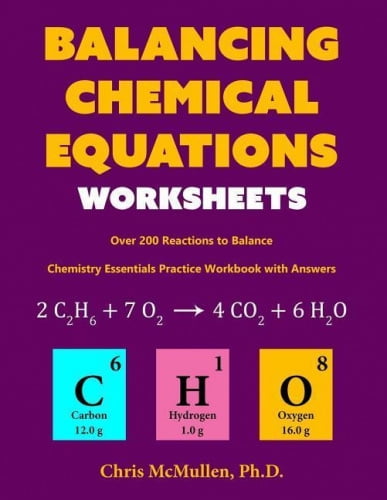 Balancing Chemical Equations Worksheets (Over 200 Reactions to Balance ...