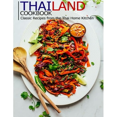 The Better Than Takeout Thai Cookbook : Favorite Thai Food Recipes Made ...