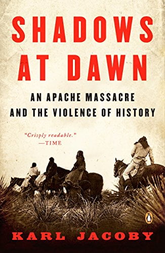 Pre-Owned Shadows at Dawn: Shadows at Dawn: An Apache Massacre and the ...
