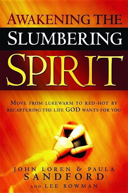 Awakening the Slumbering Spirit : Move from Lukewarm to Red-Hot by ...