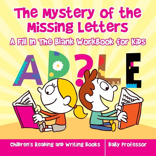 The Mystery of the Missing Letters - A Fill In The Blank Workbook for ...