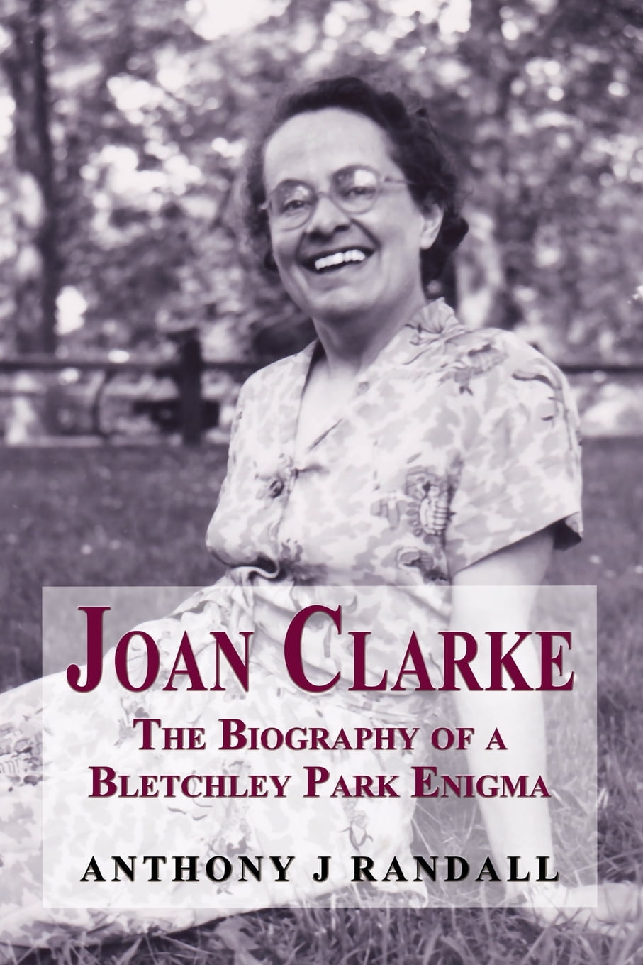 Joan Clarke : The Biography of a Bletchley Park Enigma (Paperback ...