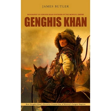 Mongolian Empire : History from Beginning the Mongols Empire (A Step by ...