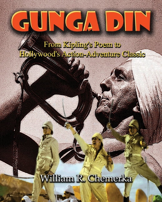 Gunga Din : From Kipling's Poem to Hollywood's Action-Adventure Classic ...