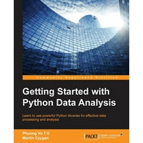 Practical Data Analysis using Jupyter Notebook: Learn how to speak the language of data by ...