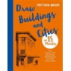 Draw 50 Draw 50 Buildings and Other Structures: The Step-By-Step Way to ...