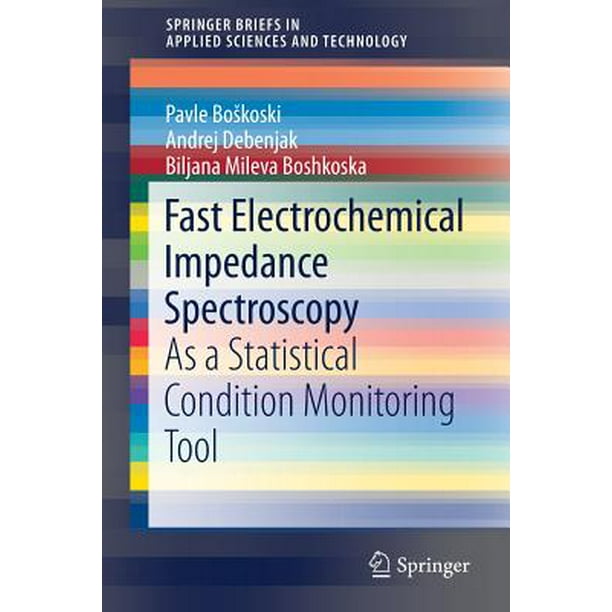 Fast Electrochemical Impedance Spectroscopy for Condition Monitoring of ...