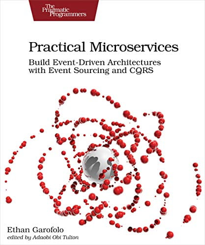 Pre-Owned Practical Microservices: Build Event-Driven Architectures with Event Sourcing and Cqrs ...