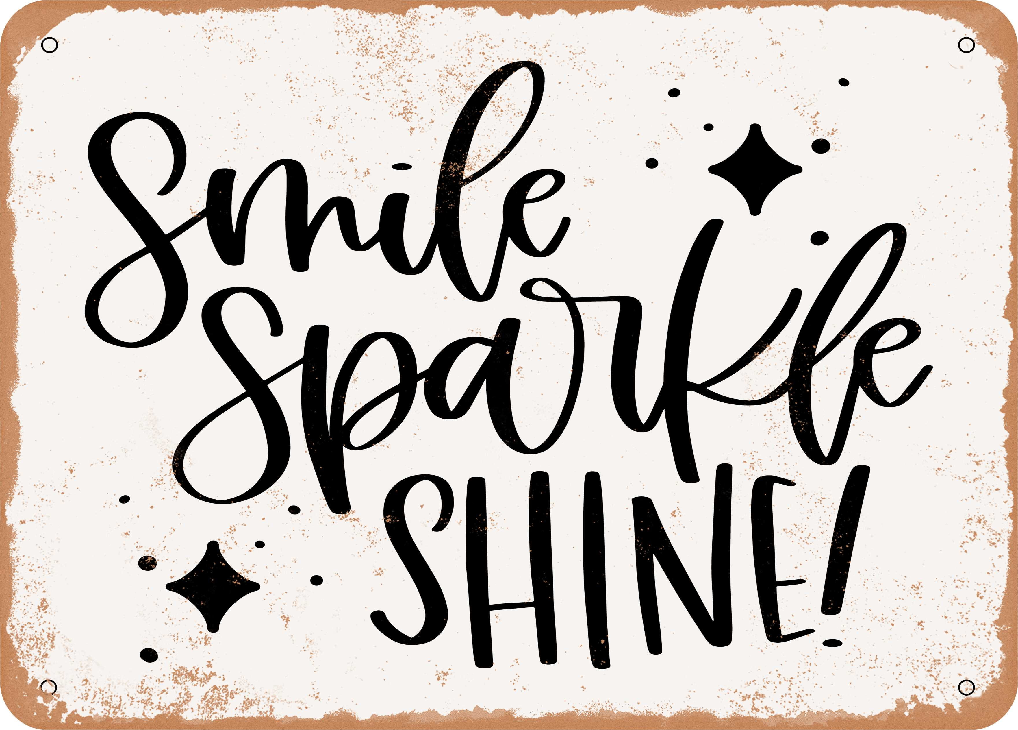 7 x 10 METAL SIGN - Smile Sparkle Shine - Vintage Rusty Look - Walmart.com
