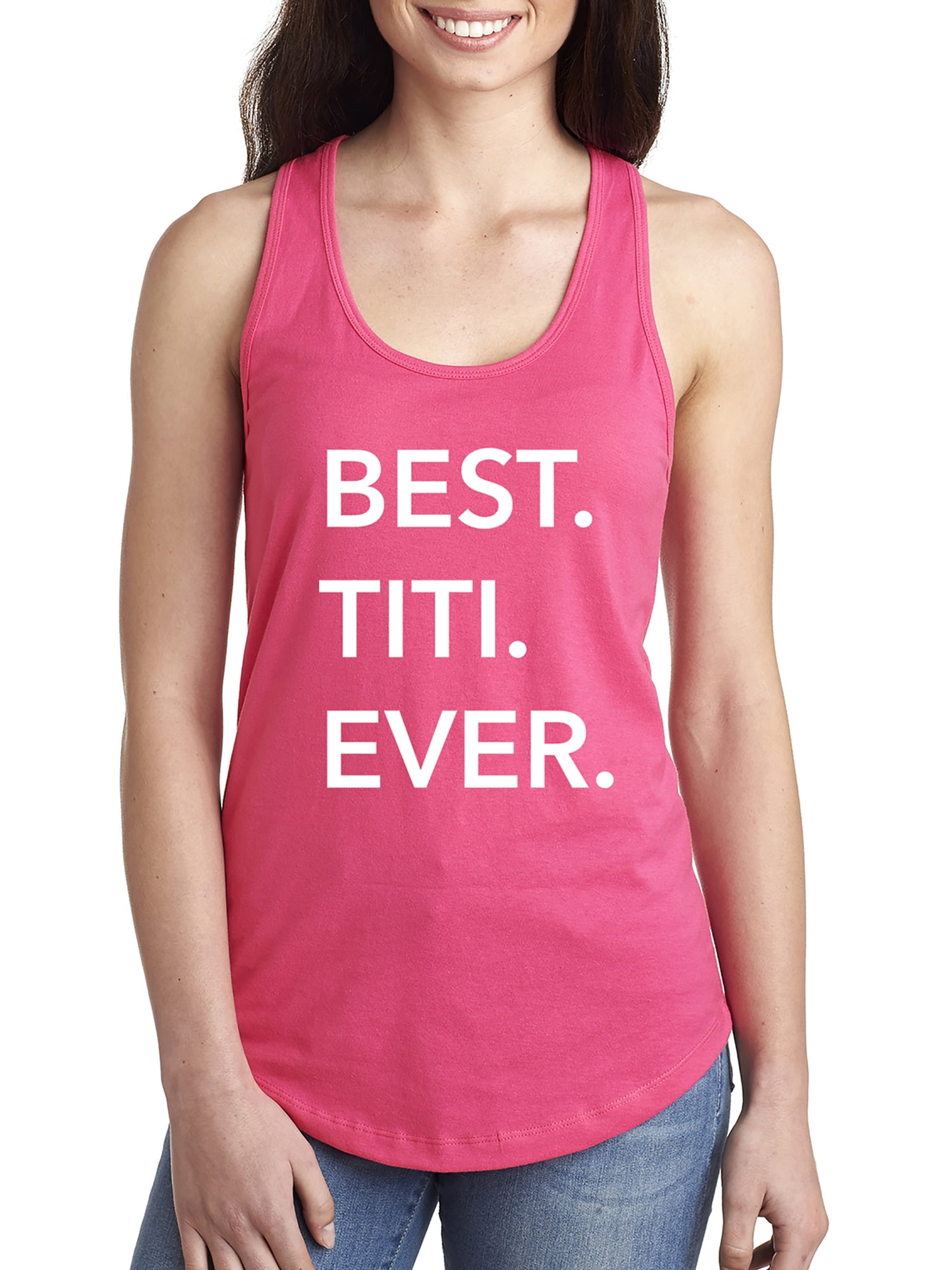 Best Titi Ever Racerback Tank - Walmart.com