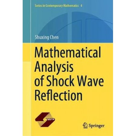 Mathematical Analysis of Shock Wave Reflection (Series in Contemporary ...