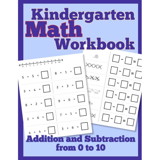 Kindergarten Math Workbook : Addition and Subtraction from 0 to 10 ...