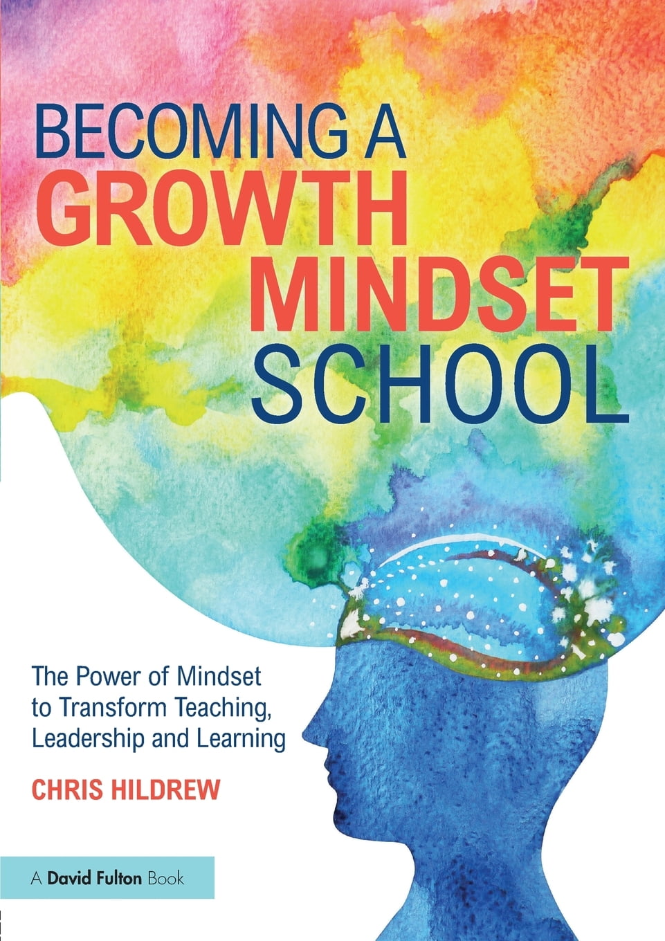 Becoming a Growth Mindset School : The Power of Mindset to Transform ...
