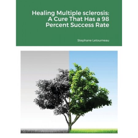 Healing Multiple sclerosis: A Cure That Has a 98 Percent Success Rate ...