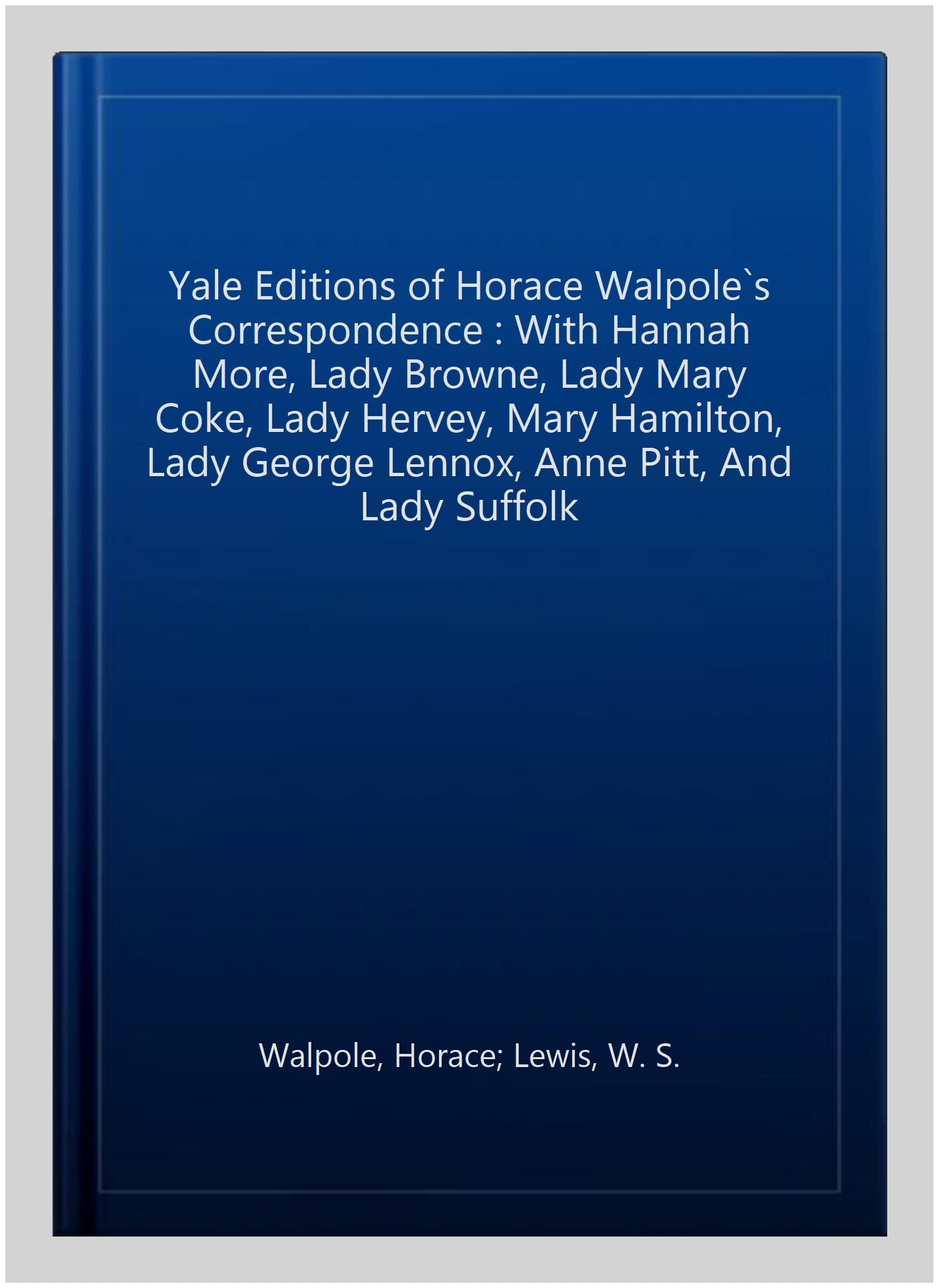 Pre-Owned The Yale Edition of Horace Walpole's Correspondence: The Yale ...