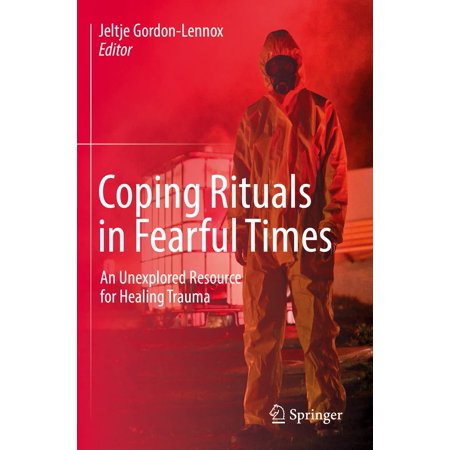 Coping Rituals in Fearful Times: An Unexplored Resource for Healing ...