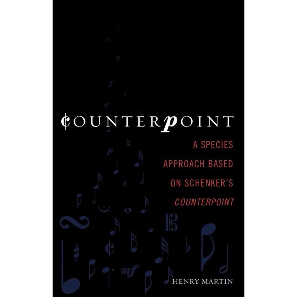 Counterpoint : A Species Approach Based on Schenker's Counterpoint ...