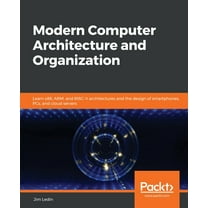 Modern Computer Architecture and Organization: Learn x86, ARM, and RISC ...