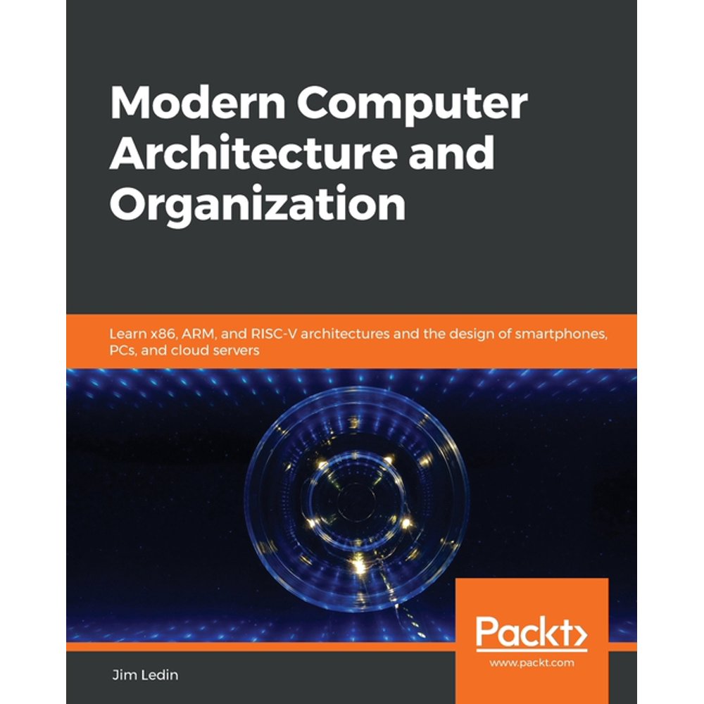 Modern Computer Architecture and Organization : Learn x86, ARM, and ...