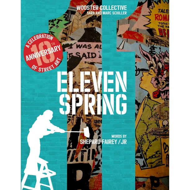 Eleven Spring : A Celebration of Street Art (Hardcover) - Walmart.com