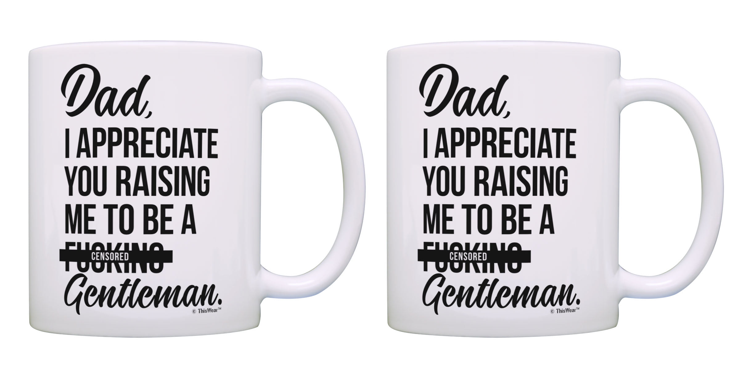 ThisWear Funny Dad Mugs Dad Raising Me to Be a [Censored] Gentleman Dad ...