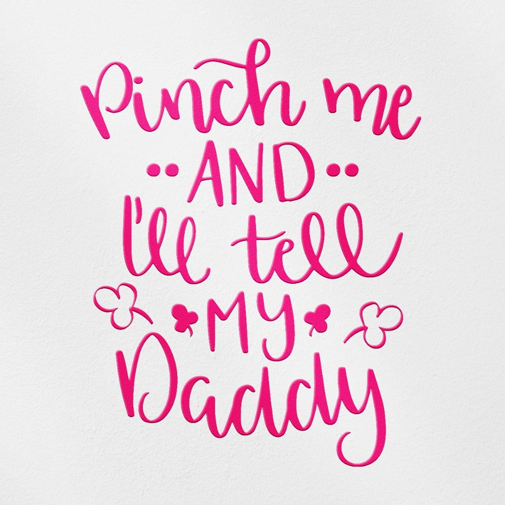 Transparent Decal Stickers Of Pinch Me And Ill Tell My Daddy (Pink ...
