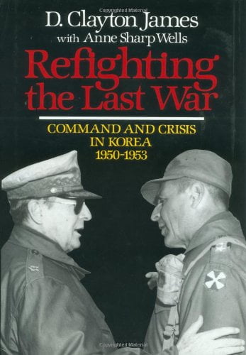 Pre-Owned Refighting the Last War (Hardcover) 0029160014 9780029160015 ...