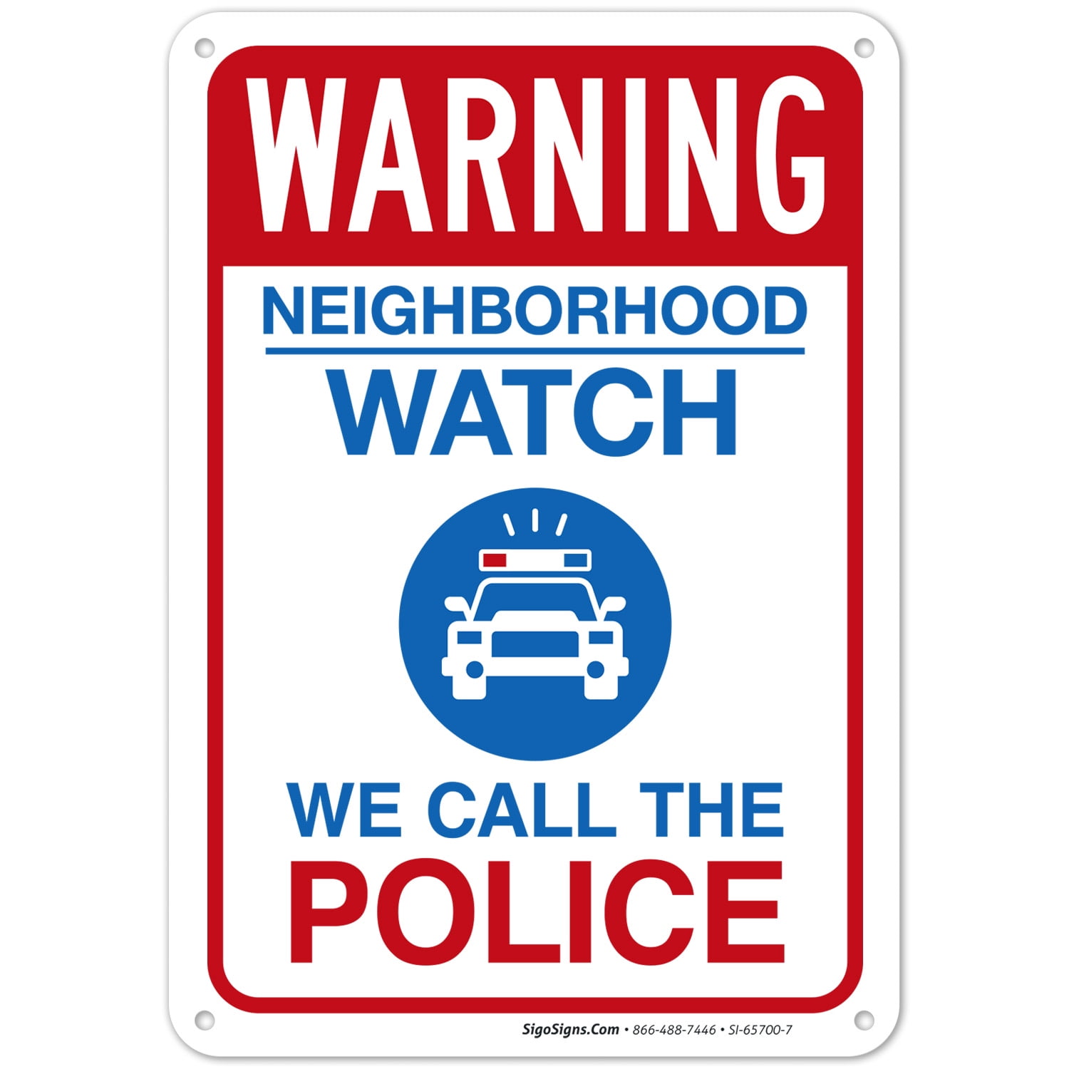 Warning Neighborhood Watch We Call The Police Sign, - Walmart.com