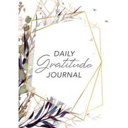 Daily Gratitude Journal: A 52-Week Mindful Guide to Becoming Grateful ...