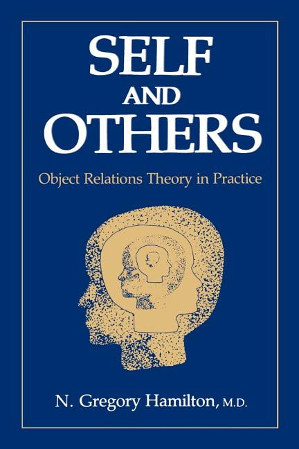 Object Relations Theory in Practice: Self and Others : Object Relations ...