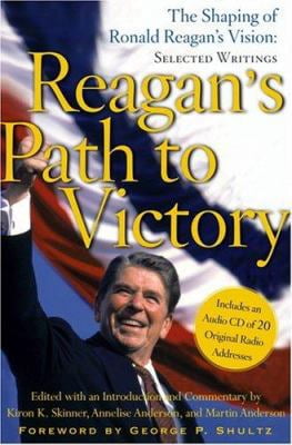 Pre-Owned Reagan's Path to Victory: The Shaping of Ronald Reagan's ...