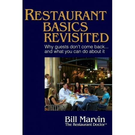 Restaurant Basics Revisited: Why Guests Don't Come Back ... and What ...