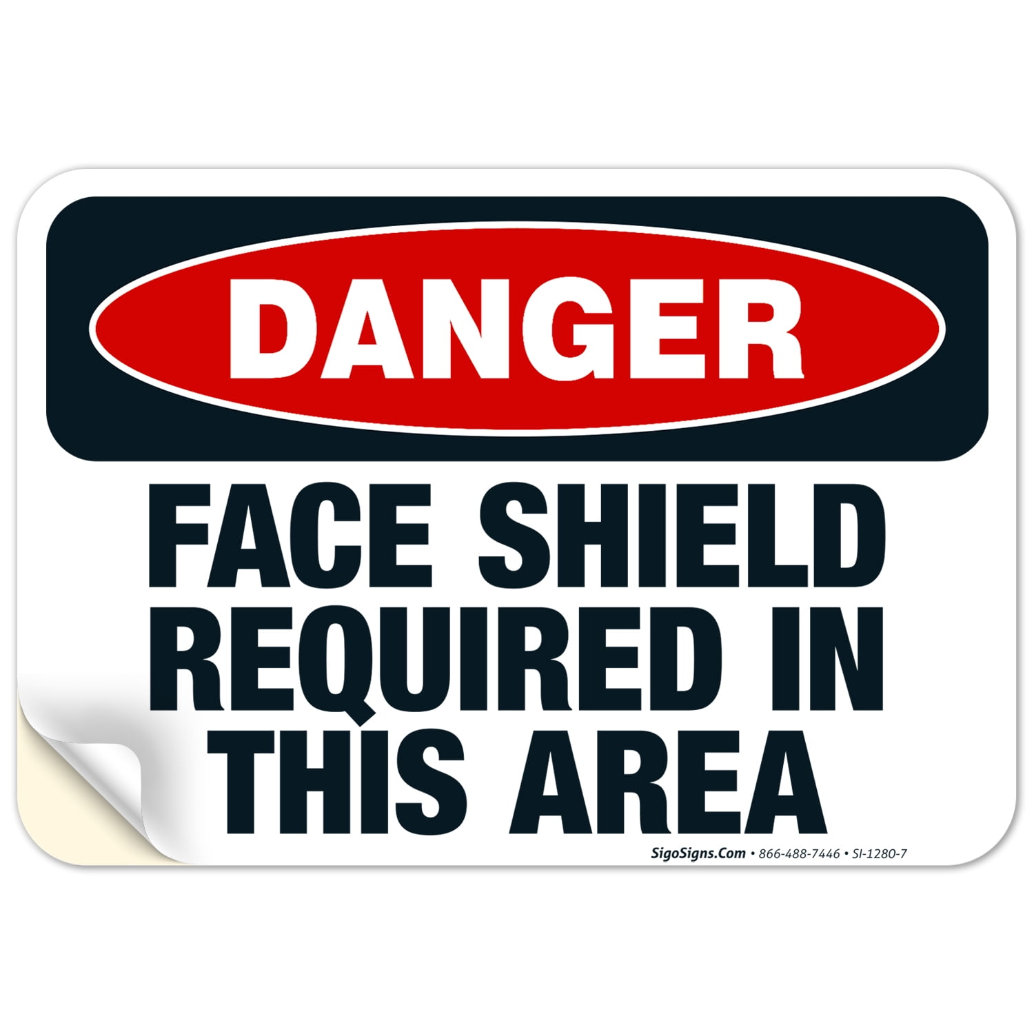 Danger Face Shield Required In This Area Sign, OSHA Danger Sign, 10x7 ...