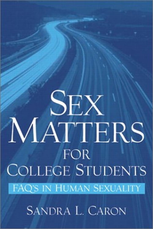 Pre-Owned Sex Matters for College Students : Sex FAQ's in Human ...