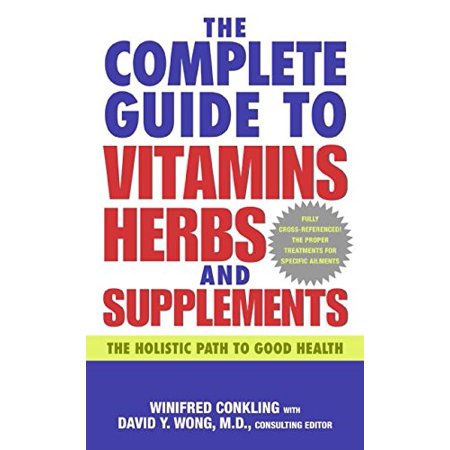 The Complete Guide to Vitamins, Herbs, and Supplements: The Holistic ...