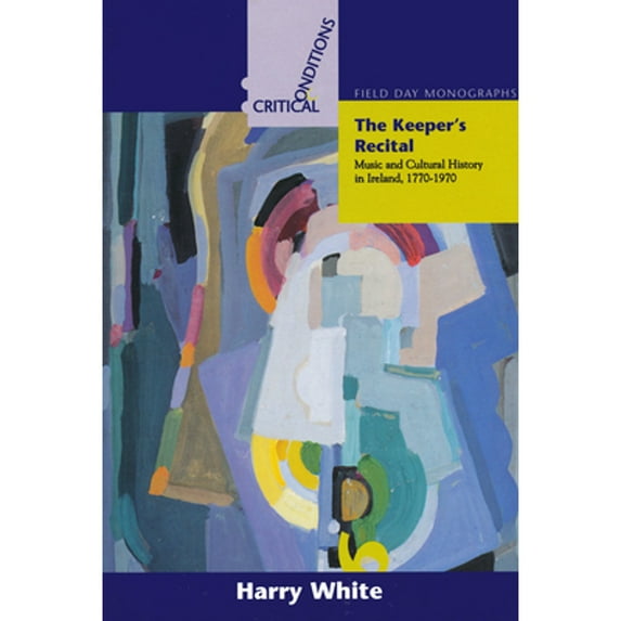 Pre-Owned Critical Conditions: Field Day Essays an The Keeper's Recital ...