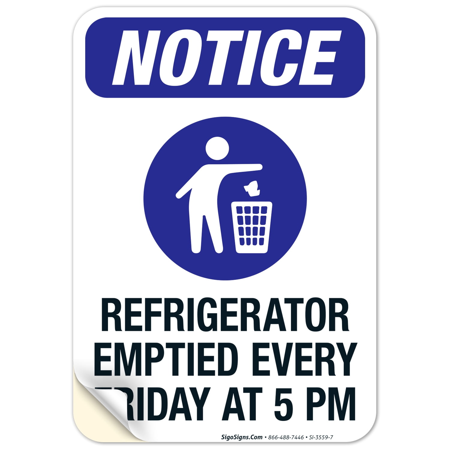 Refrigerator Emptied Every Friday At 5 Pm Sign, OSHA Notice Sign, 10x7 ...